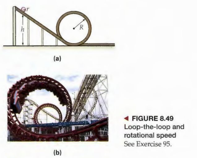 A steel ball rolls down an incline into a loop-the-loop of r | Quizlet